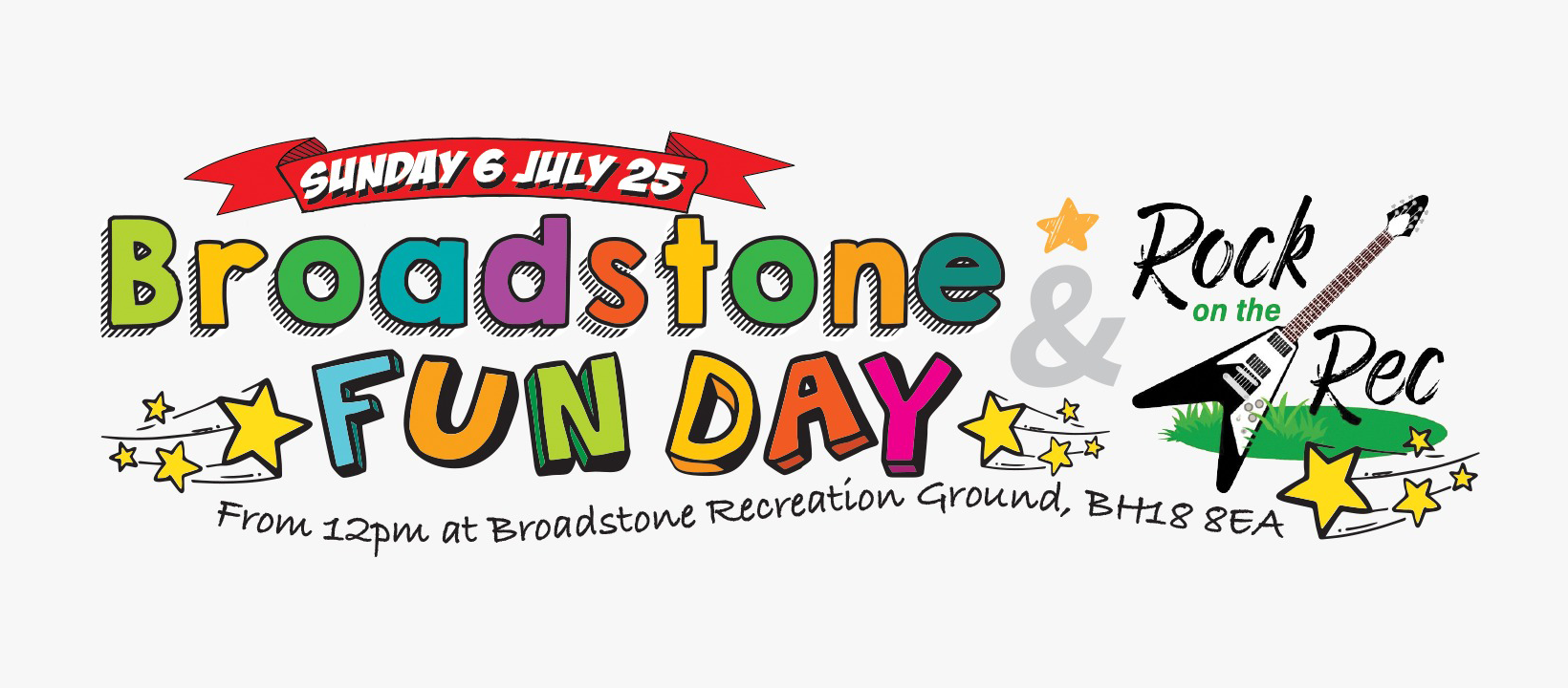 Broadstone Fun Day & Rock on the Rec - Sunday 6th July 2025